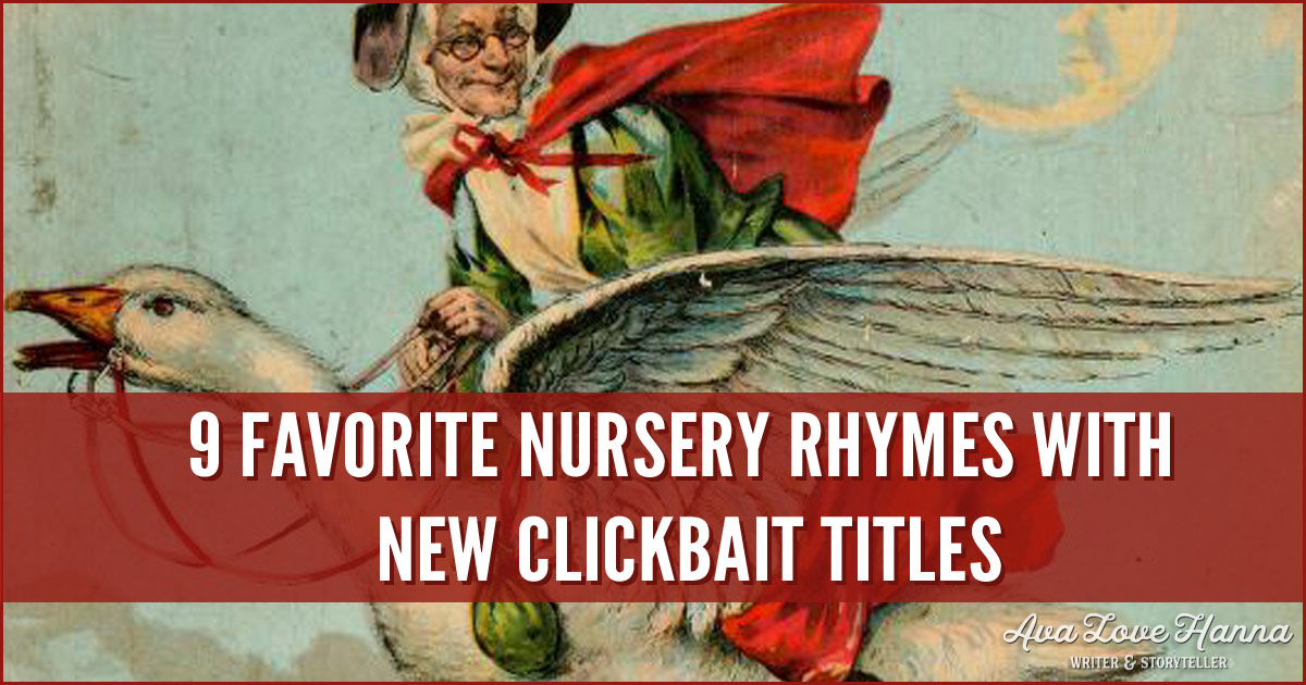 9 Favorite Nursery Rhymes With New Clickbait Titles